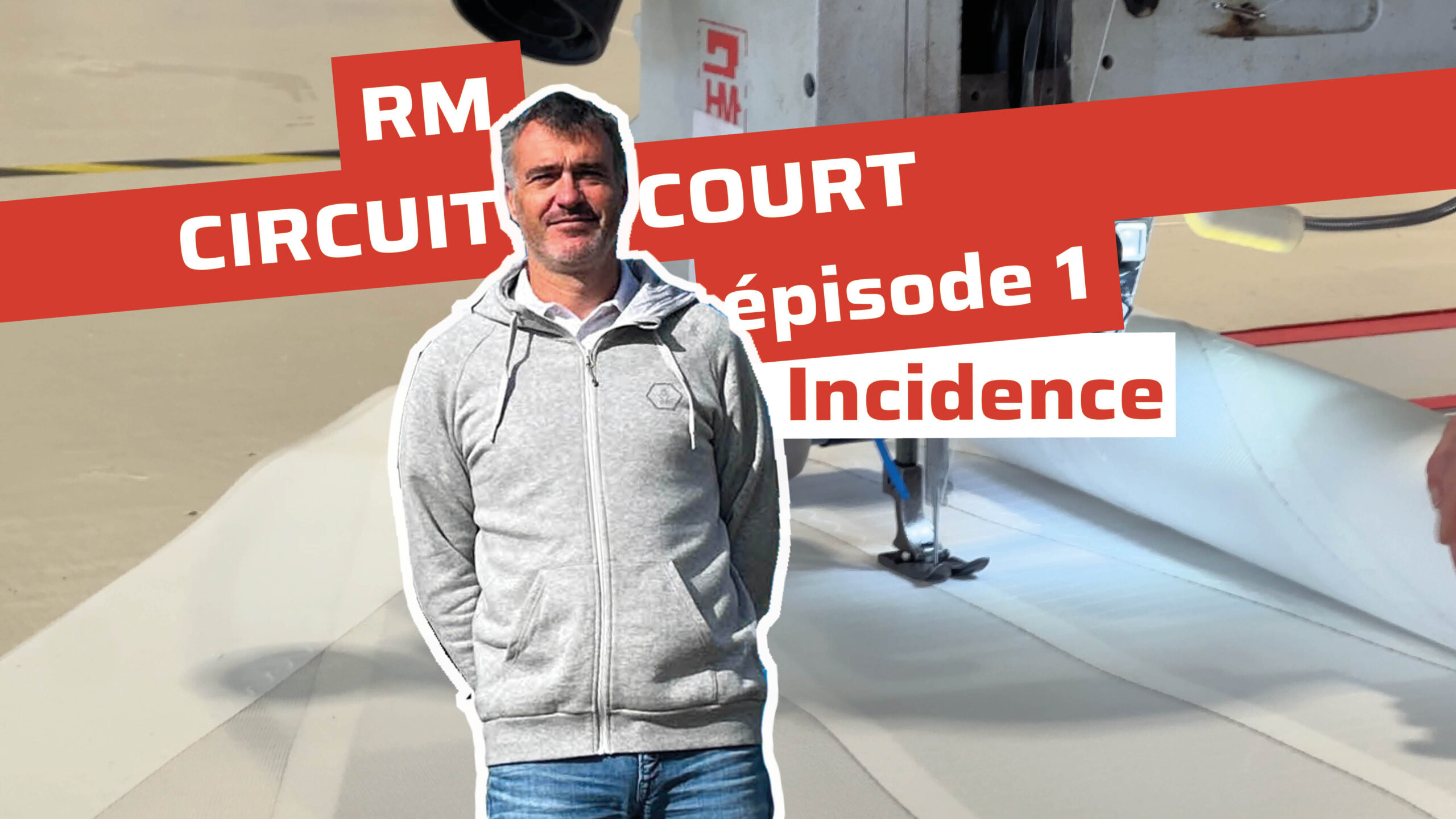 RM Circuit-Court épisode 1 : Incidence - RM Yachts